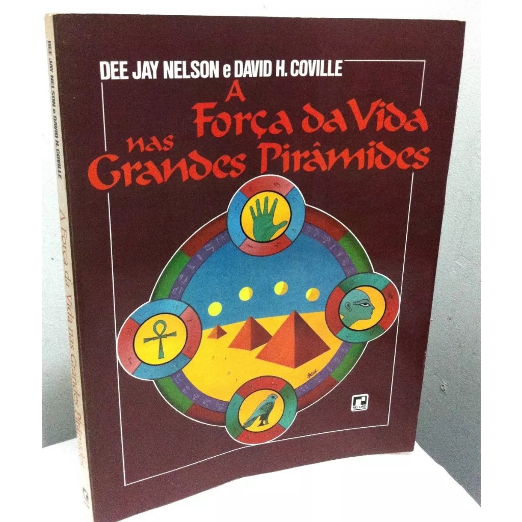 A Força da Vida Nas Grandes Pirâmides Dee Jay Nelson Lei Egípcia Chave ...