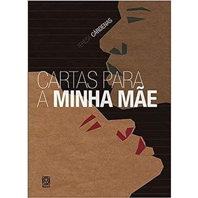 Livro Cartas Para a Minha Mãe - Teresa Cárdenas | Shopee Brasil