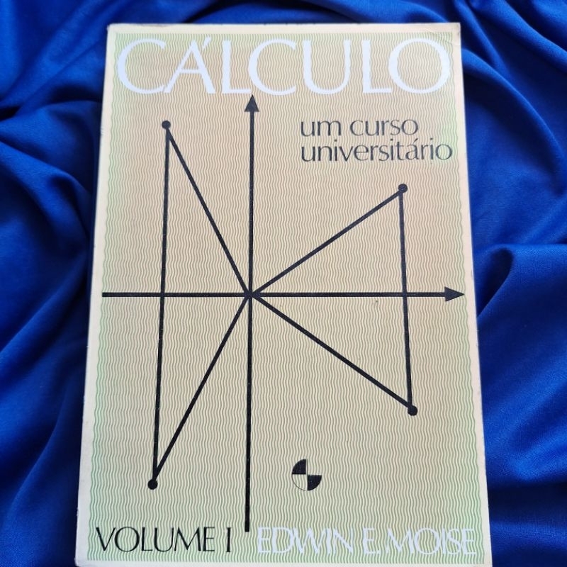 Cálculo: Um Curso Universitário (Vol. 1): Edwin E. Moise | Shopee Brasil