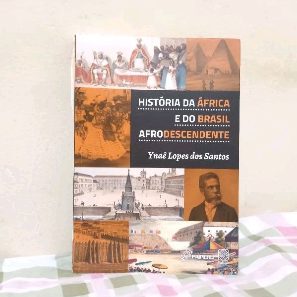 LIVRO - HISTÓRIA DA ÁFRICA E DO BRASIL AFRODESCENDENTE | Shopee Brasil