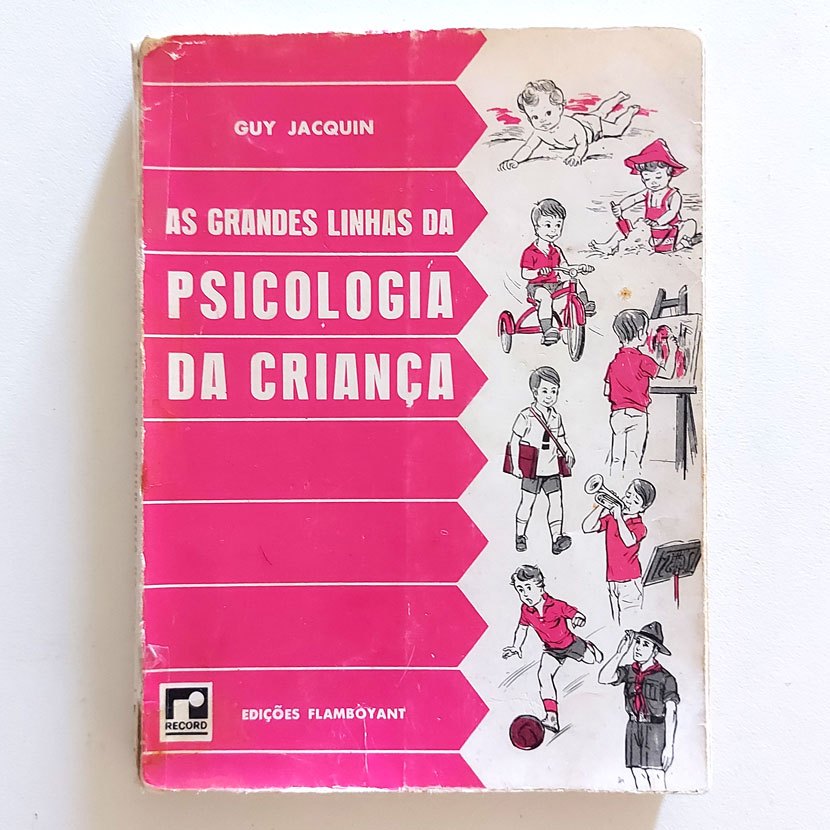 Livro As Grandes Linhas Da Psicologia Da Criança - Guy Jacquin 6ª Ed ...
