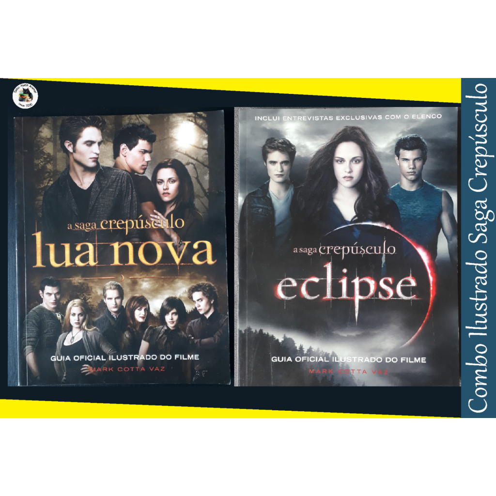 Combo A saga Crepúsculo, Lua Nova e Eclipse - Guia oficial ilustrado do filme, Mark Cotta Vaz ...