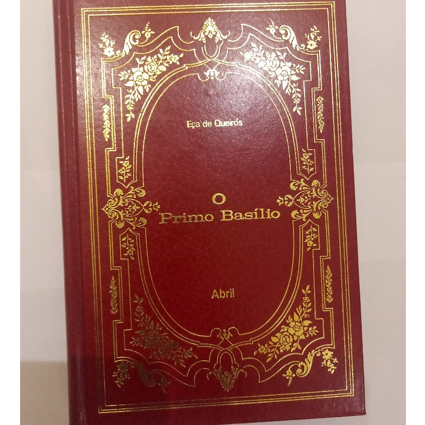 O primo Basilio - Eça de Queiroz - os imortais da literatura universal ...