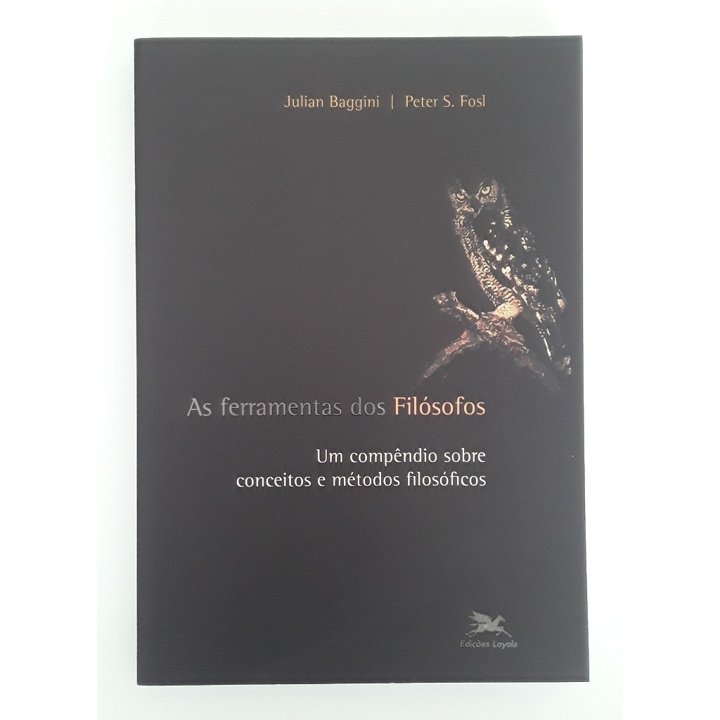 As Ferramentas dos Filósofos - Um compêndio sobre conceitos e métodos ...