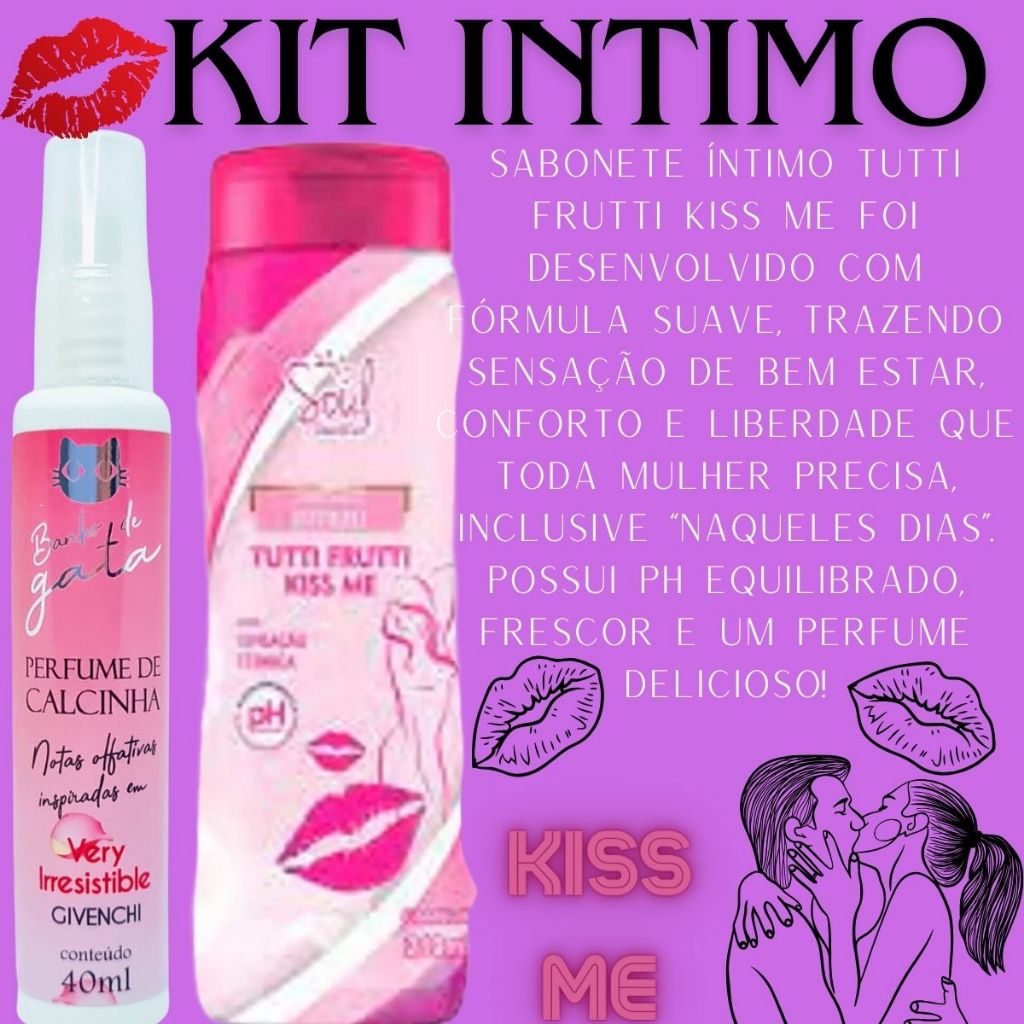 KIT SABONETE LIQUIDO INTIMO TUTTI FRUTTI KISS ME + PERFUME DE CALCINHA ...