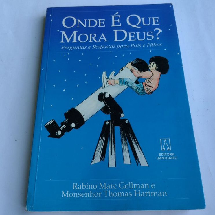 Livro: Onde é que mora Deus? Perguntas e respostas para pais e filhos ...