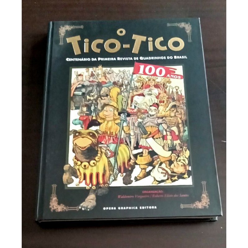 Livro O Tico-tico 100 anos - Centenário da primeira revista de quadrinhos do Brasil | Shopee Brasil