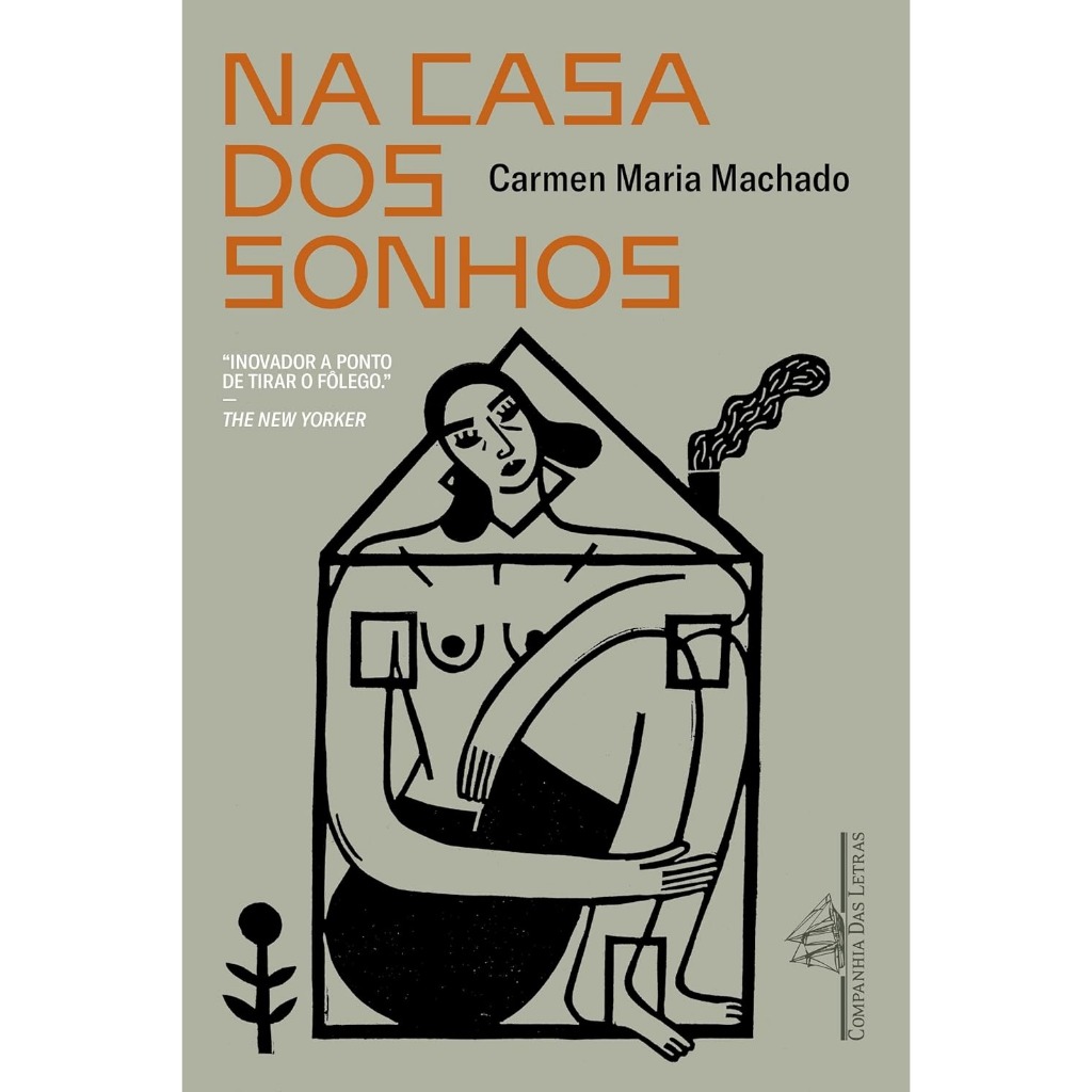 Na casa dos sonhos por Carmen Maria Machado (Autor), Elisa Von Randow ...