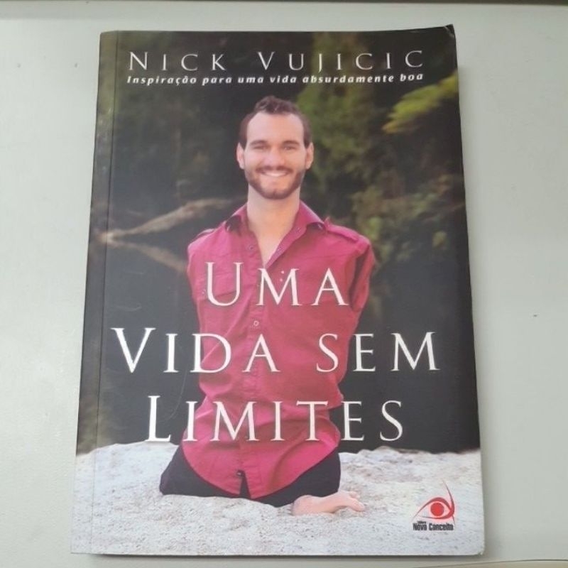 Livro Uma Vida Sem Limites: inspiração para uma vida absurdamente boa ...