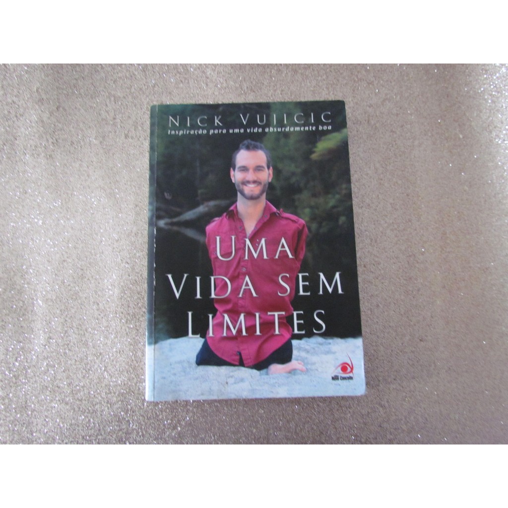 Uma vida sem limites - Nick Vujicic | Shopee Brasil