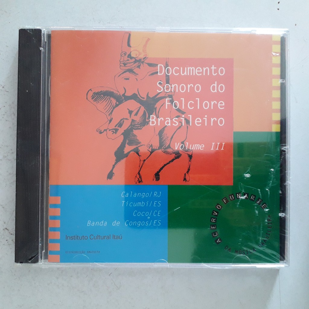CD Documento Sonoro Do Folclore Brasileiro Vol. 3 - Calango - Ticumbi - Coco - Banda De Congos ...