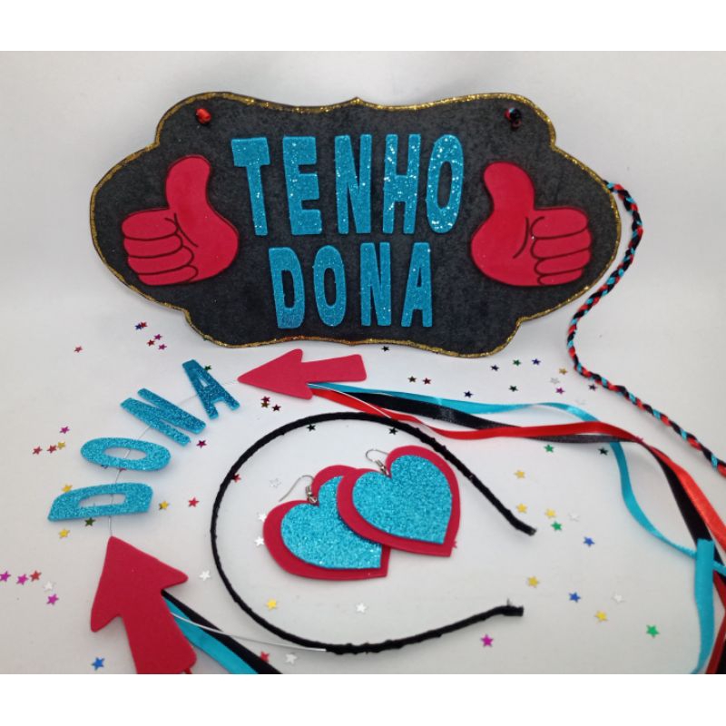 Kit brinco e tiara/arco + plaquinha personalizado TENHO DONA/DONA ...