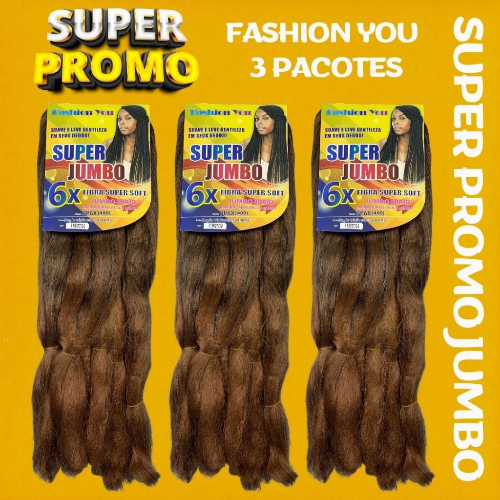 Cabelo Super Jumbo COMBO 3 PEÇAS Jumbão 6X FASHION YOU 126CM 400g cada ...