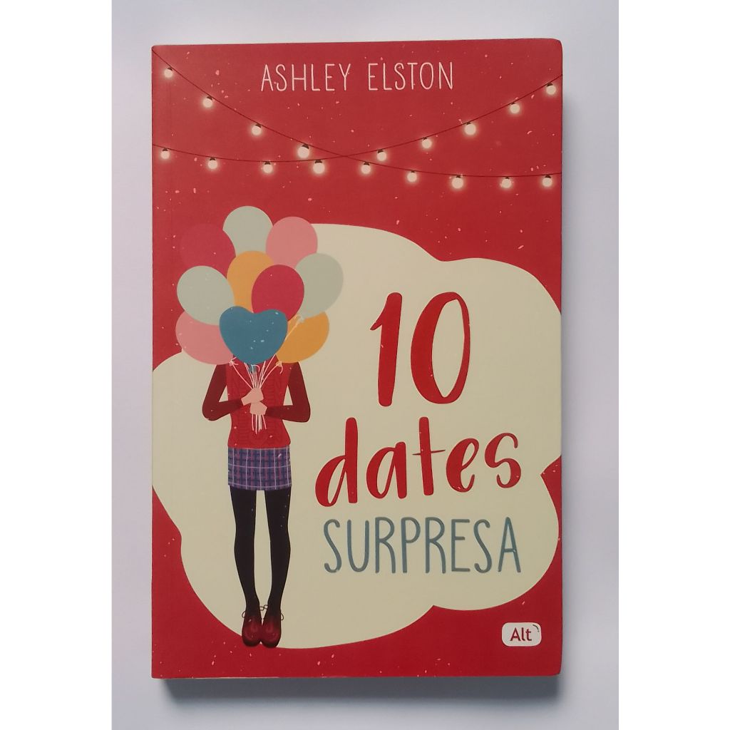 Livro: 10 Dates Surpresa - Ashley Elston | Shopee Brasil