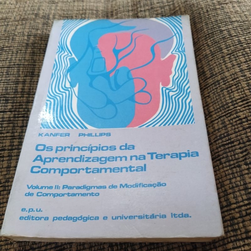 Livro Os Princípios da Aprendizagem na Terapia Comportamental , Kanfer ...