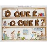 O Que é, o Que é? - Eva Furnari; Denise Caccese Perrotti | Shopee Brasil