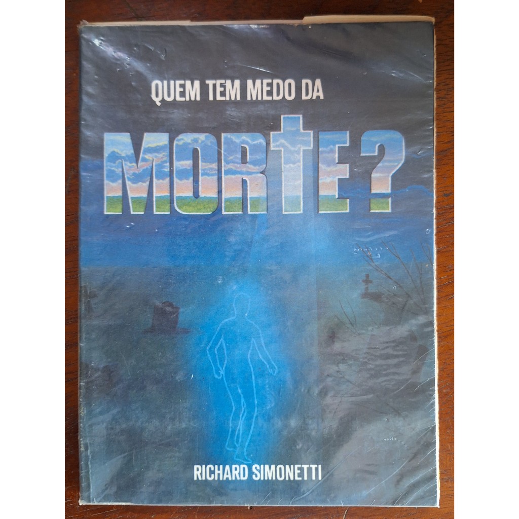 Quem Tem Medo da Morte? - Richard Simonetti - Livro | Shopee Brasil Quem Tem Medo da Morte? - Richard Simonetti - Livro | Shopee Brasil