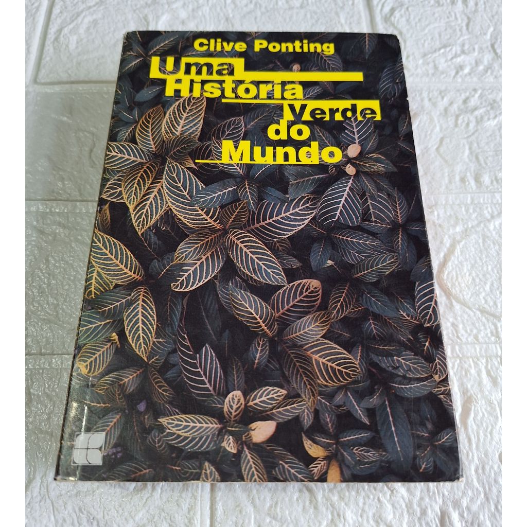 Livro Uma História Verde Do Mundo - Clive Ponting - Editora Civilização ...
