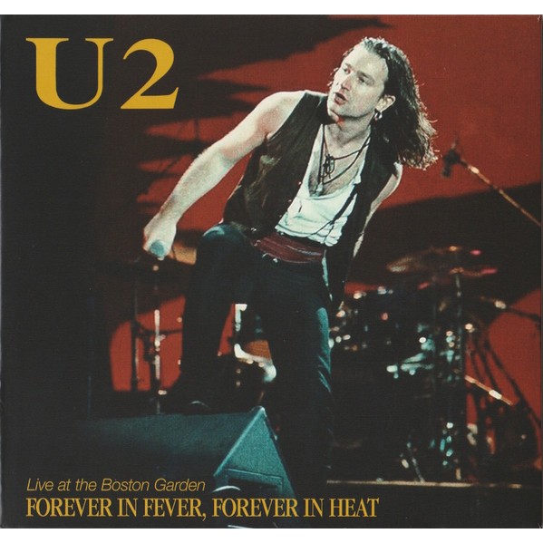 U2 Forever in Fever,Forever in Heat - Live in Boston 1987 (soundboard 2 ...