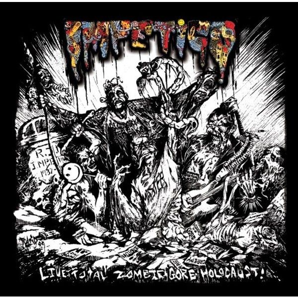 IMPETIGO: Live Total Zombie Gore Holocaust! – CD Slipcase (REGURGITATE ...