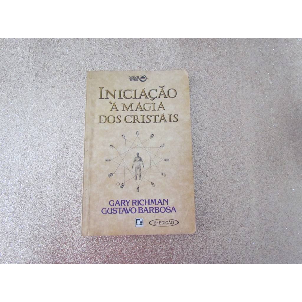 Iniciação à magia dos cristais - Gary Richman; Gustavo Barbosa | Shopee ...