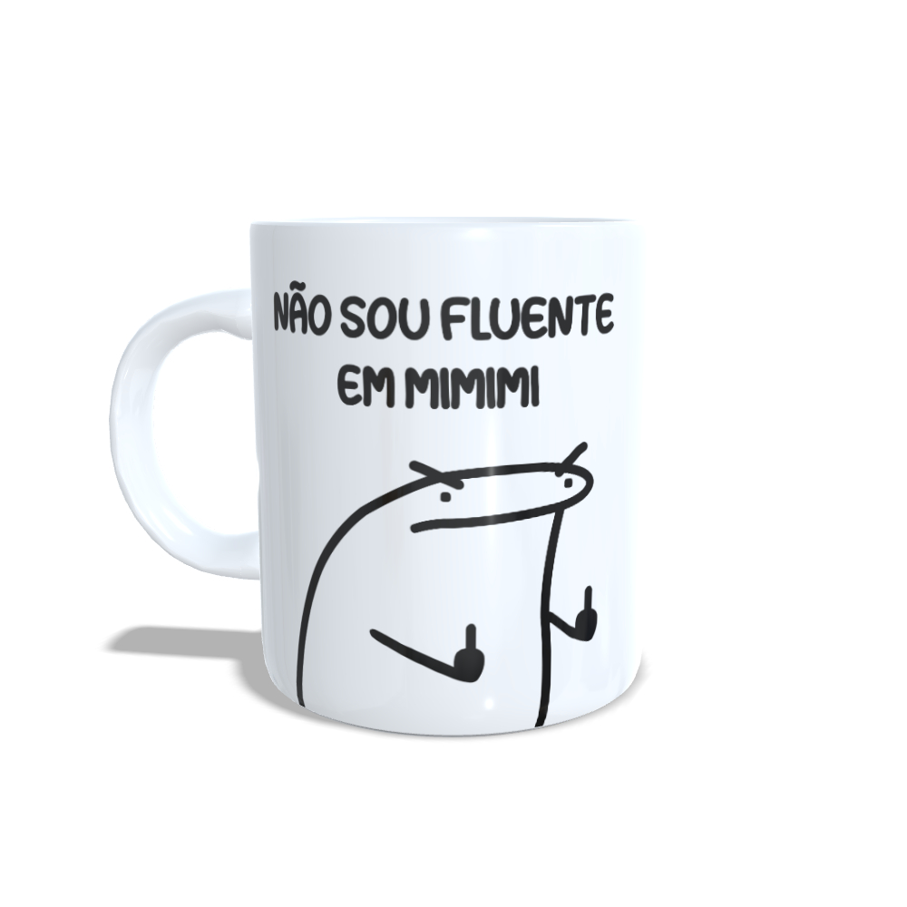 Caneca xícara com frase "Não Sou Fluente em Mimimi" | Shopee Brasil