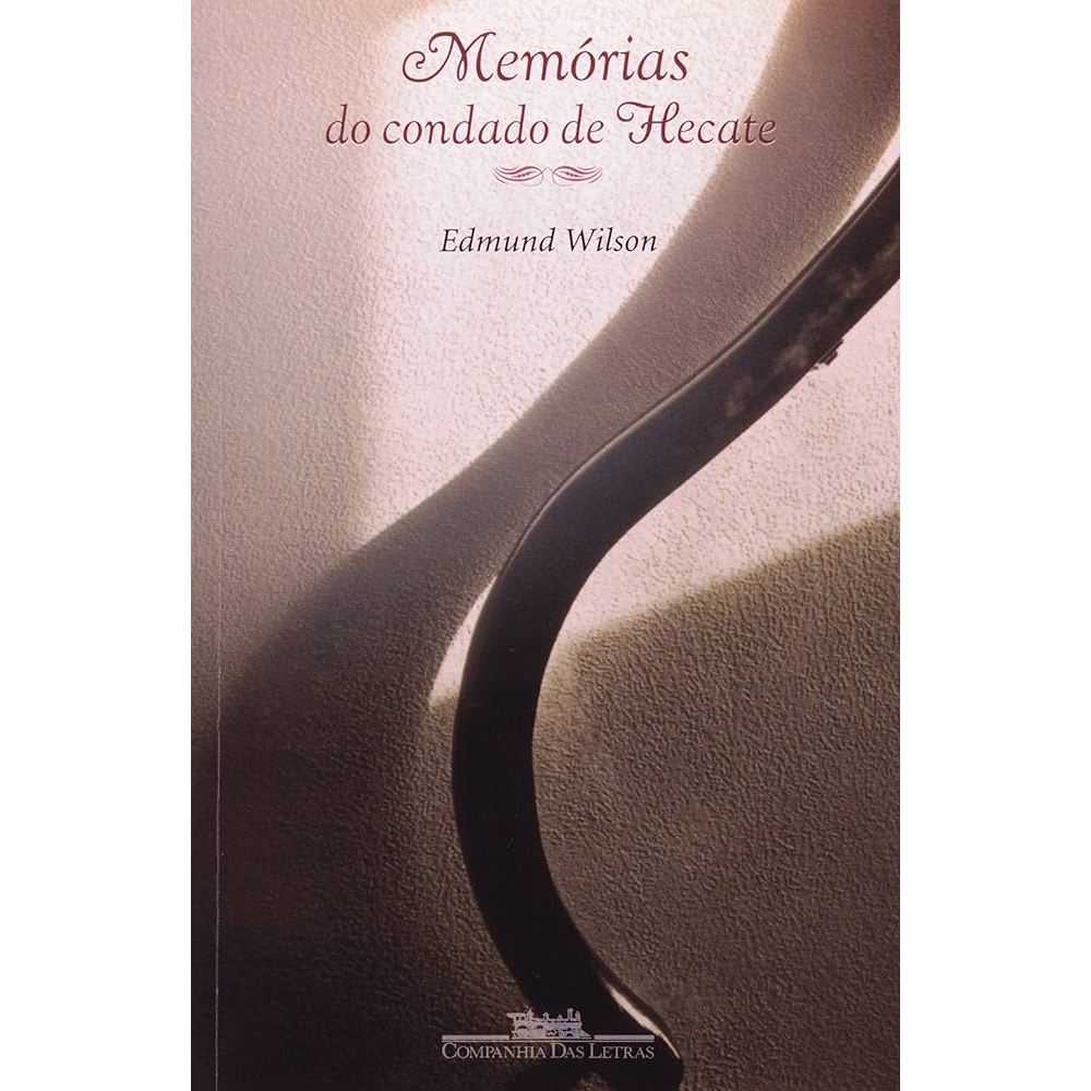 Memórias do Condado de Hecate, Edmund Wilson, Companhia das Letras ...