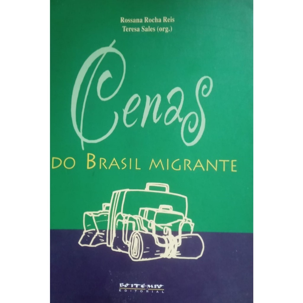 Livro Cenas do Brasil Migrante - Rossana Rocha Reis e Teresa Sales ...