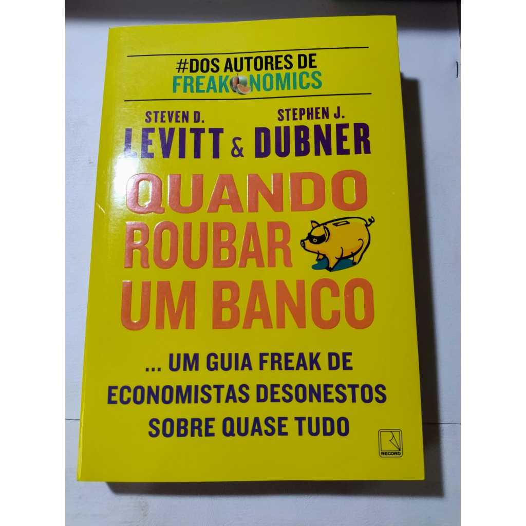 Quando roubar um banco - Steven Levitt | Shopee Brasil