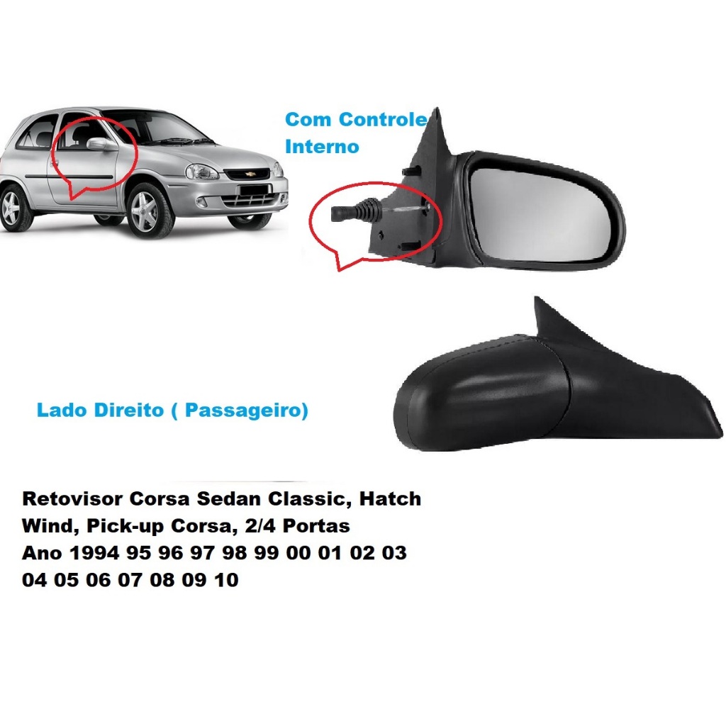 Retrovisor Corsa Hatch Wind 94 95 96 97 98 99 2000 2001 2002 - 2 ou 4 Portas Com Controle Manual ...