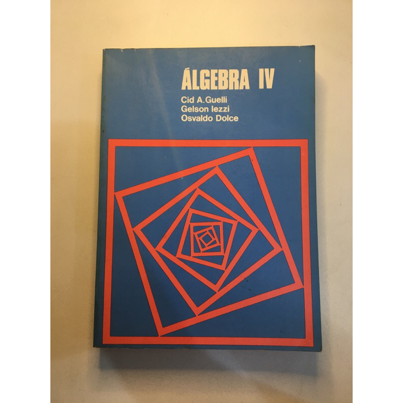 Álgebra IV: Cid A. Guelli, Gelson Iezzi | Shopee Brasil