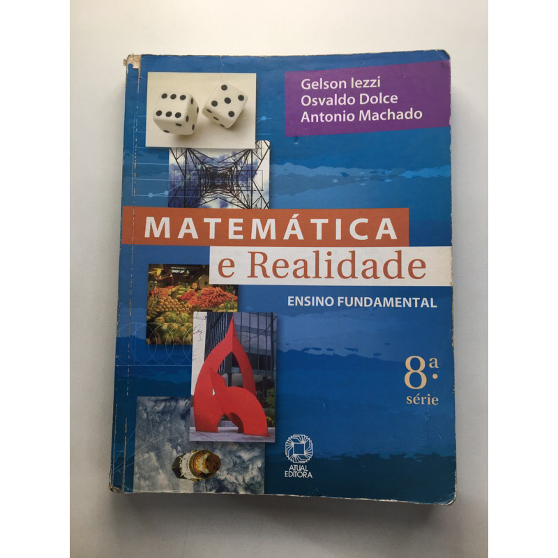 Matemática e Realidade: Ensino Fundamental: Gelson Iezzi: 8ª série - 9º Ano | Shopee Brasil