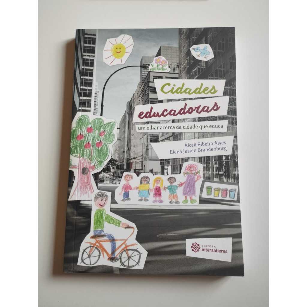 Livro Cidades Educadoras - Um olhar acerca da cidade que educa | Shopee Brasil