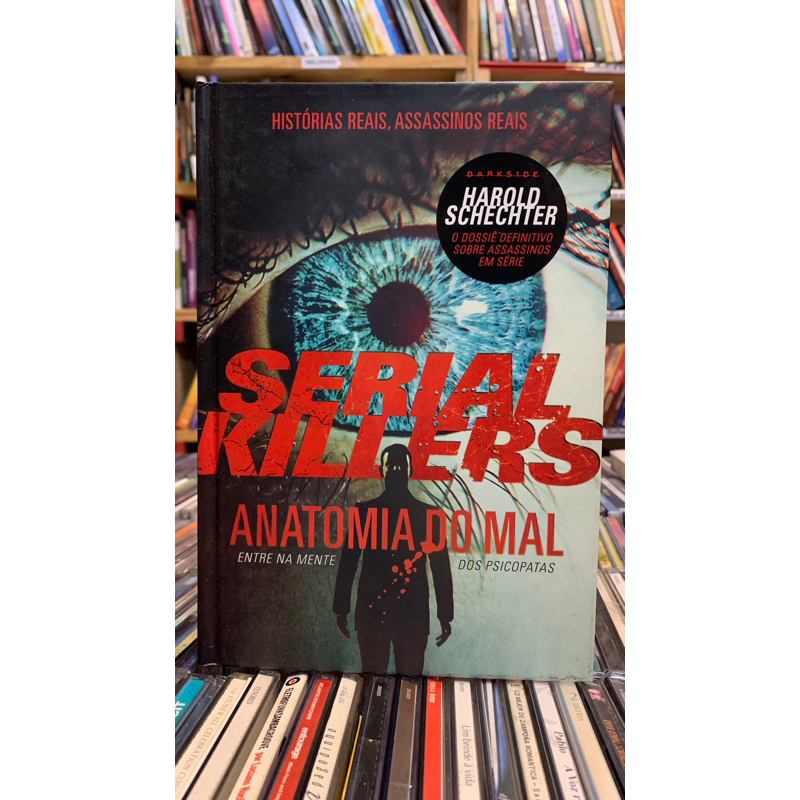 Serial killers: Anatomia do Mal: Entre na mente dos psicopata - Harold ...