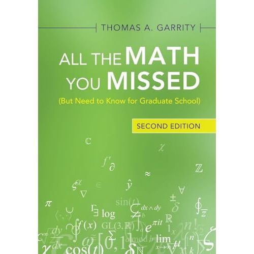 All the Math You Missed ( But Need to Know For Graduate School ...