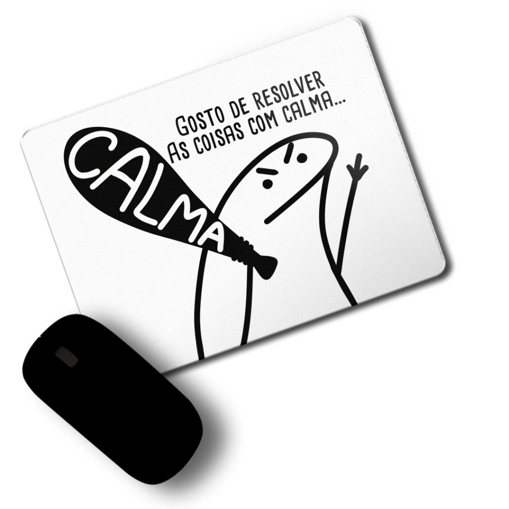 Mouse Pad Personalizado Flork meme Divertido - GOSTO DE RESOLVER CALMA ...