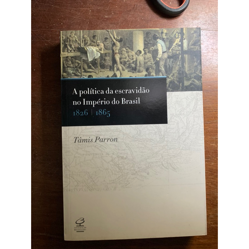 A política da escravidão no império do Brasil - Tamis Parron | Shopee ...