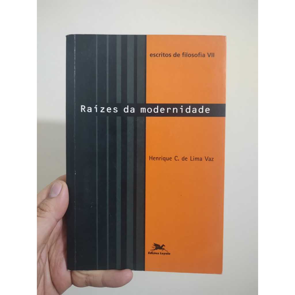 Escritos de filosofia VII: Raízes da modernidade: 7 - Henrique Lima Vaz | Shopee Brasil