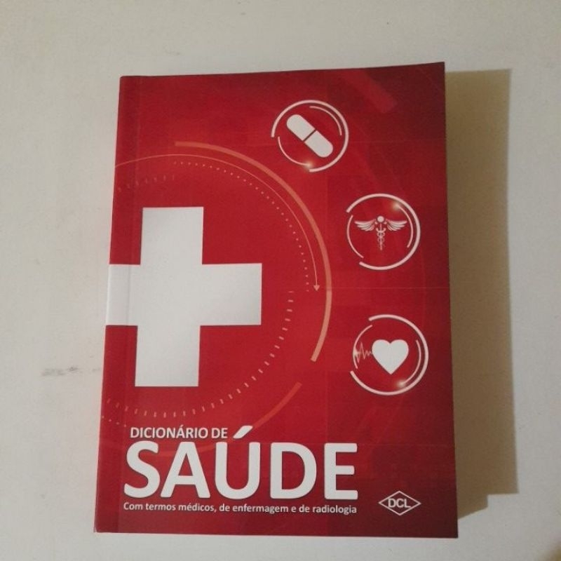 Dicionário de saúde com termos medicos de enfermagem e de radiologia ...