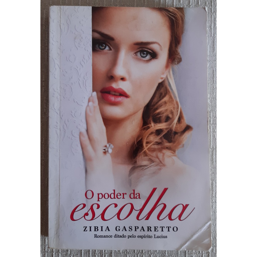 O Poder da Escolha - Zibia Gasparetto - Romance Espírita | Shopee Brasil