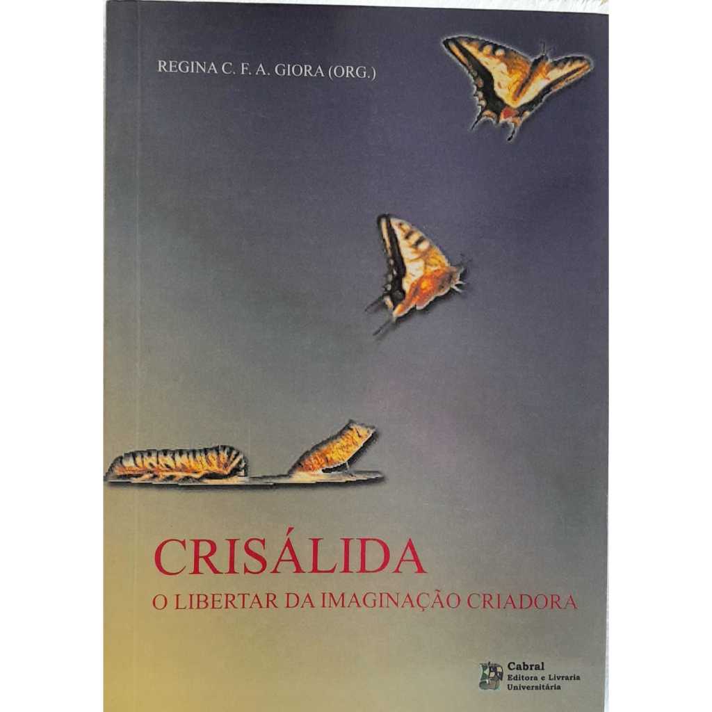 Livro - Crisálida - O libertar da imaginação criadora | Shopee Brasil