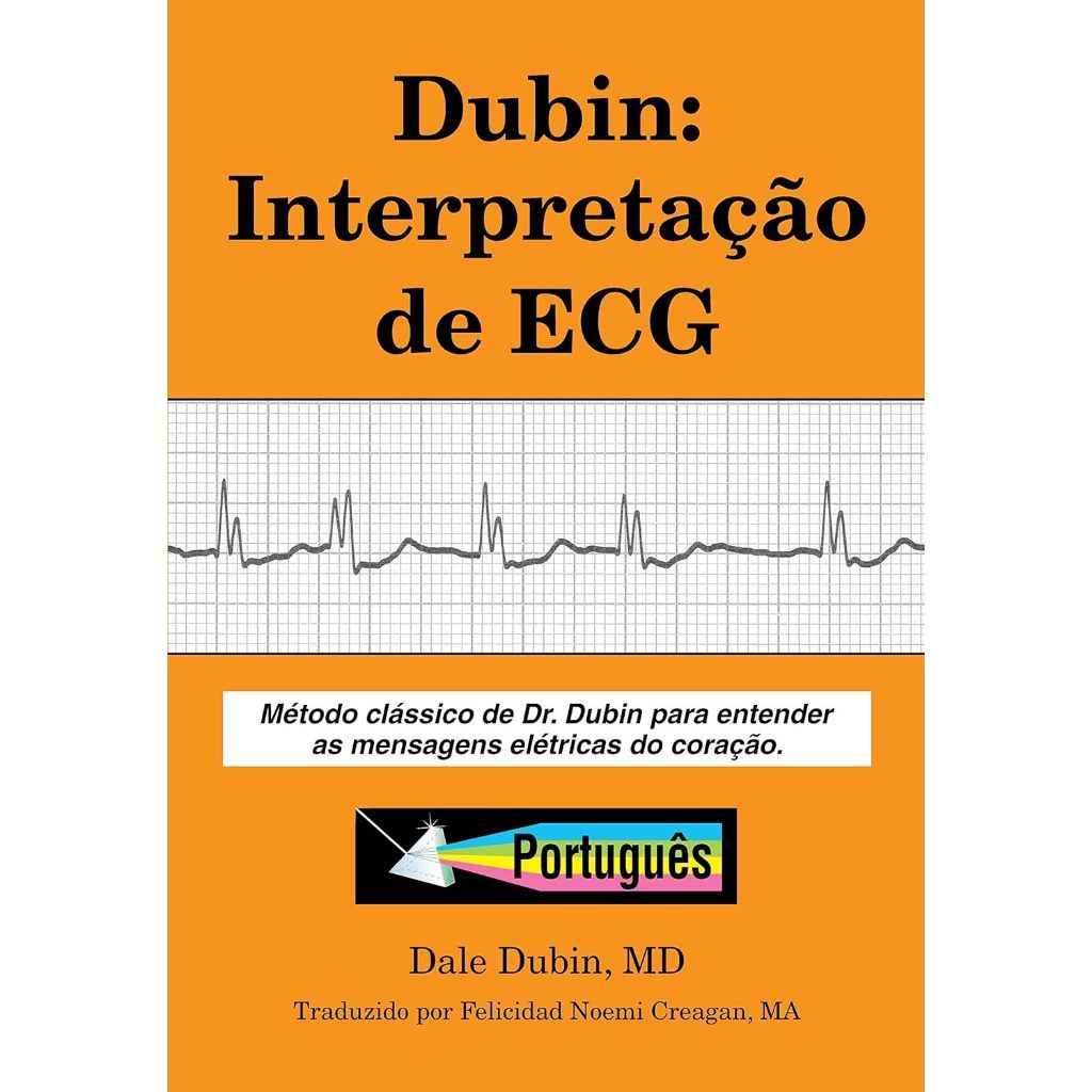 Dubin: Interpretação de ECG: Método clássico de Dr. Dubin para entender ...