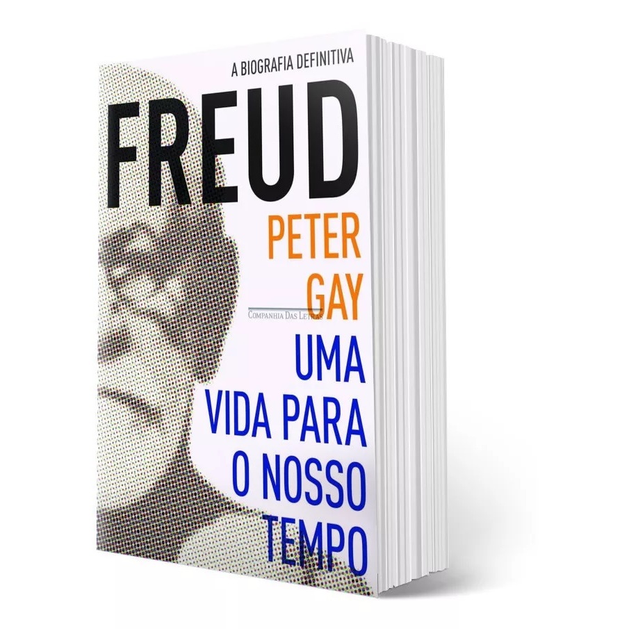 Livro - Freud: uma vida para o nosso tempo Peter Gay Editora Companhia ...