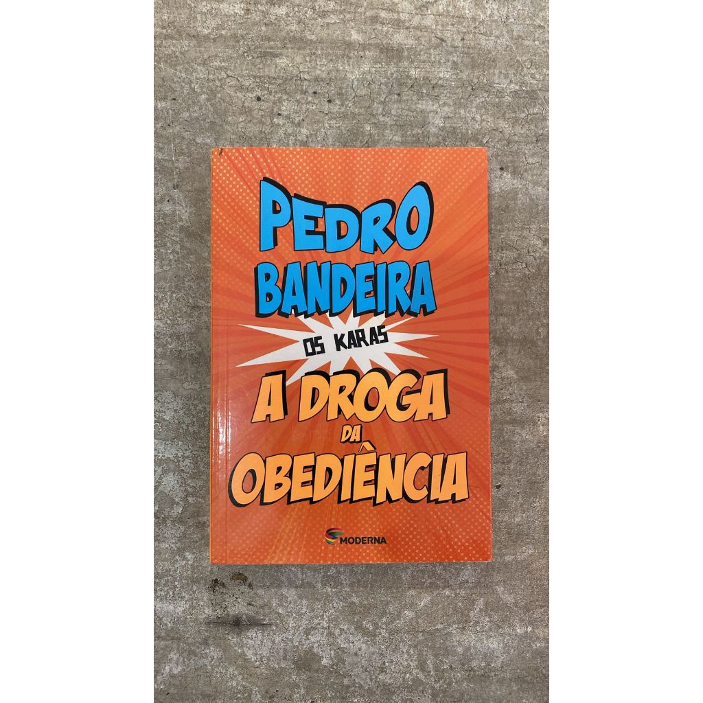 Os Karas: A Droga da Obediência - Pedro Bandeira | Shopee Brasil