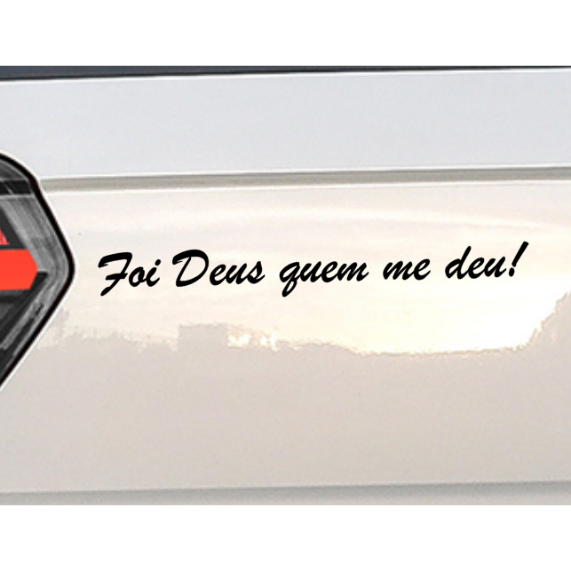 Adesivo Foi Deus quem me deu! Frase Religioso Cristão 27cm Carro Moto ...