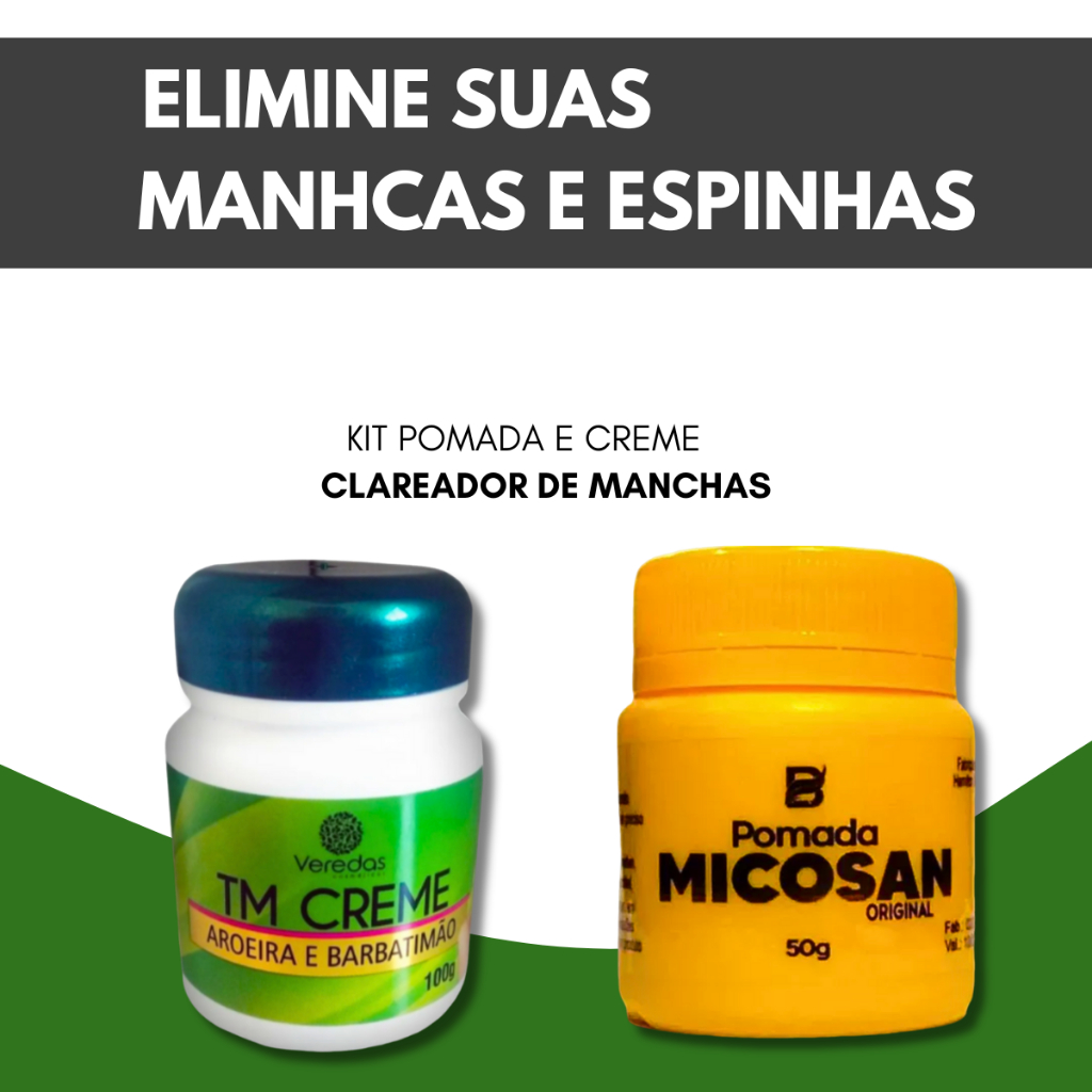 Kit Pomada Micosan e Pomada Clareadora Creme Tira Manchas 50g ...