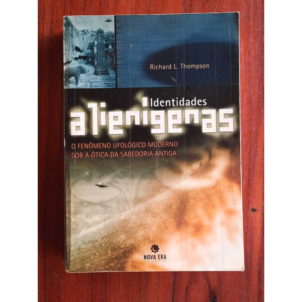 LIVRO Identidades Alienígenas O Fenômeno Ufológico Moderno sob a Ótica ...