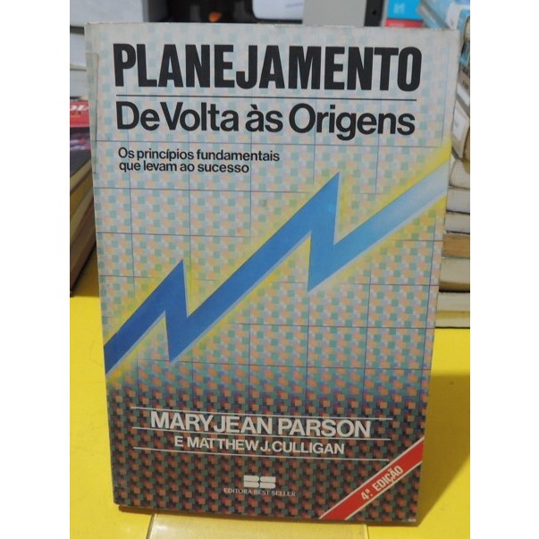 Planejamento: de Volta às Origens - Mary Jean Parson; Matthew J ...