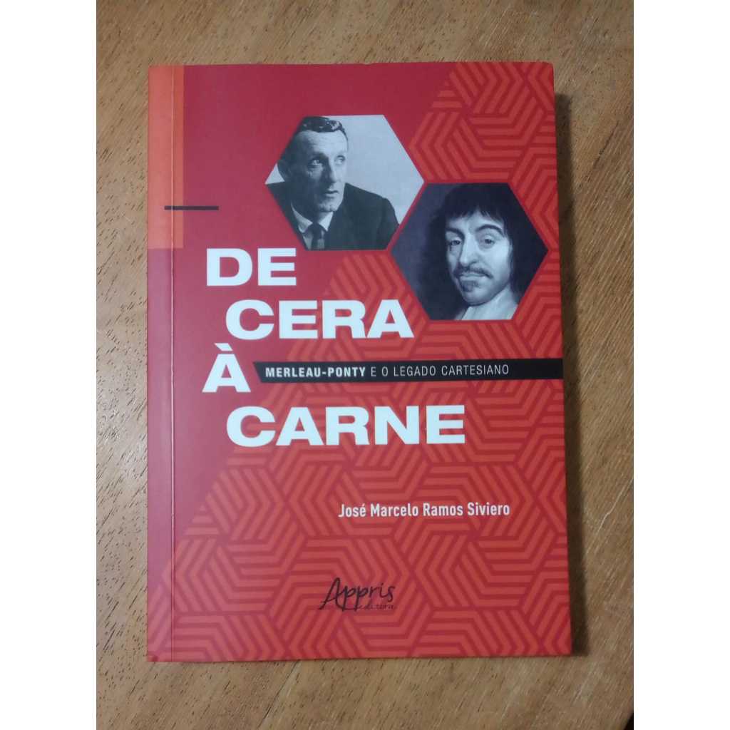 De Cera à Carne: Merleau-Ponty e o legado cartesiano | Shopee Brasil