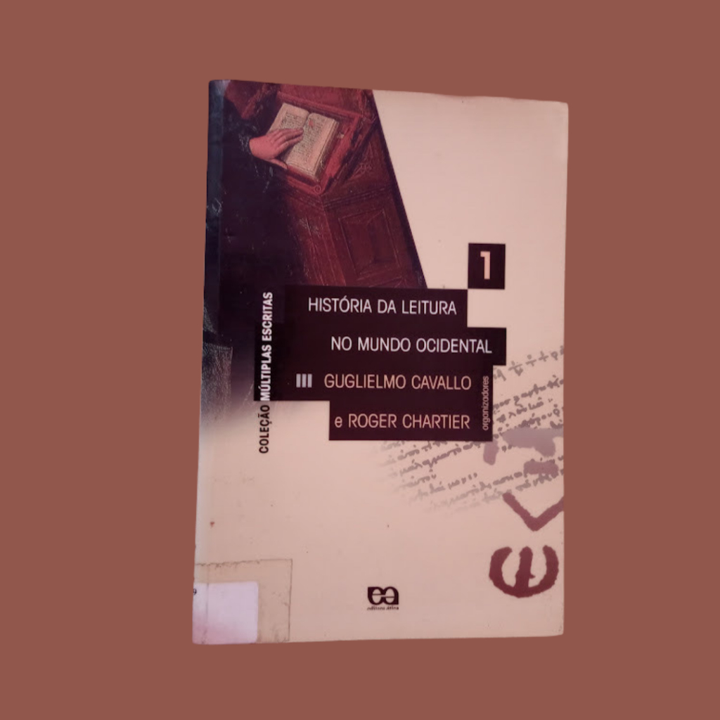 História da Leitura no mundo ocidental - Guglielmo Cavallo e Roger ...